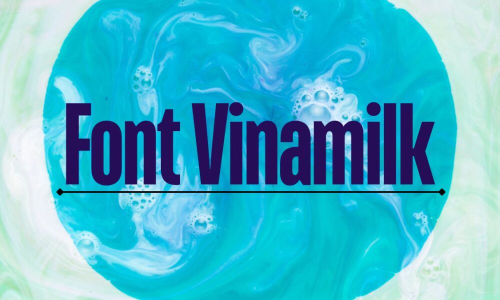 Font Vinamilk: A Bold Identity in Vietnamese Design - The Magazine Blog