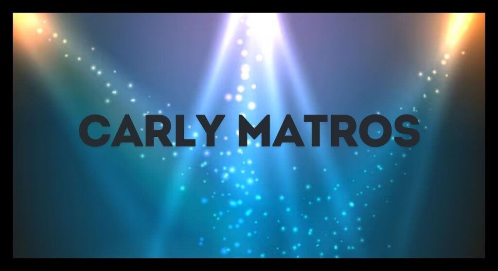 Carly Matros: Rising Star in the Entertainment Industry - The Magazine Blog