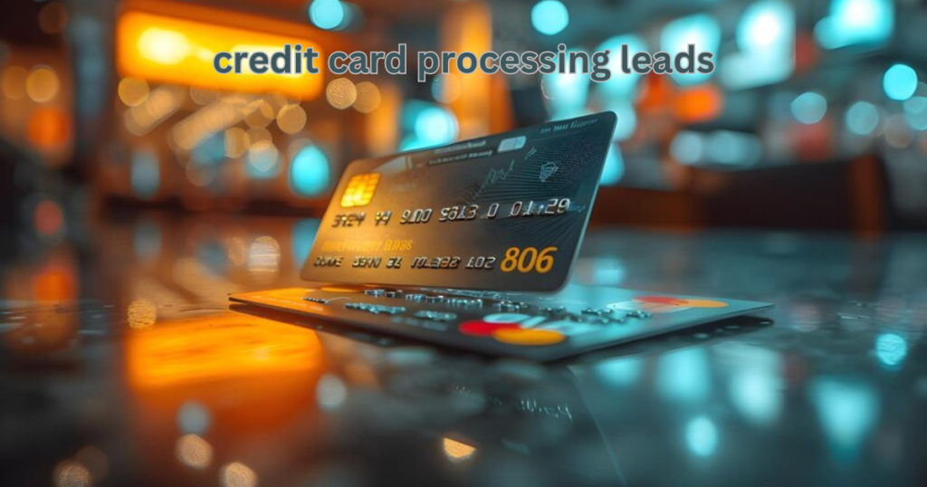 Credit Card Processing Leads: How to Attract and Convert Them - The ...